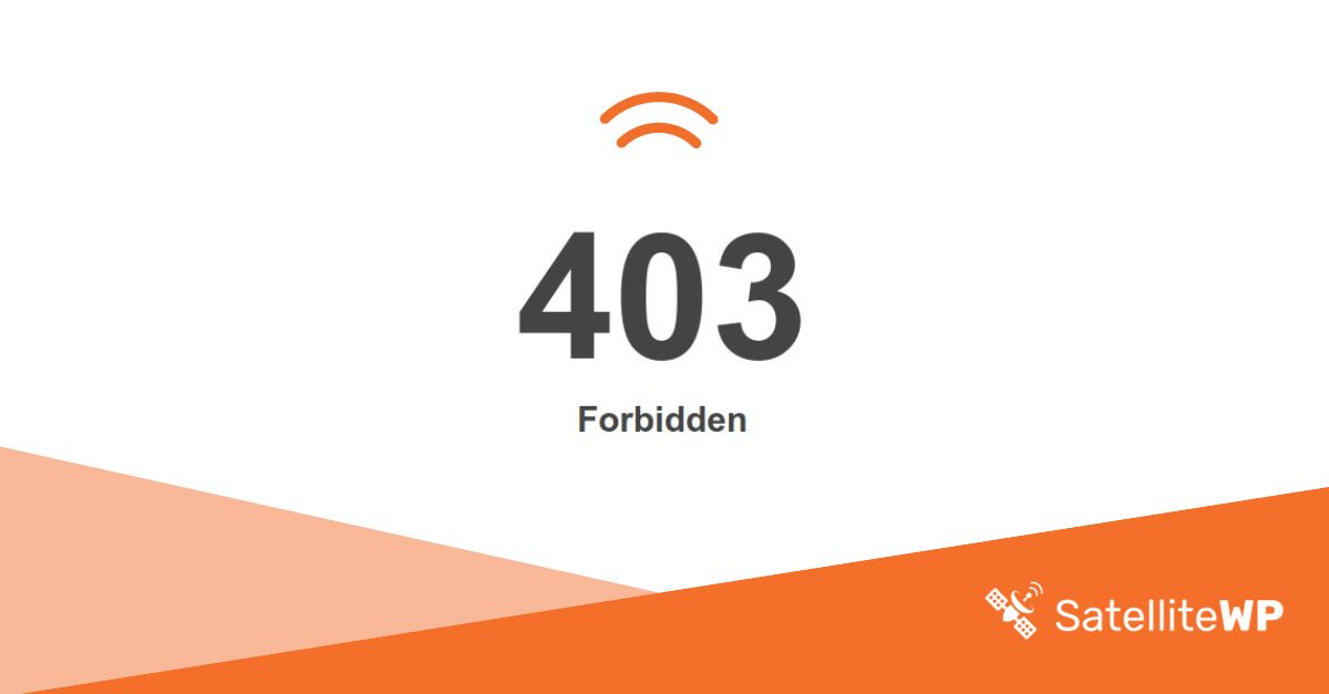 WordPress: How to fix a 403 error | SatelliteWP